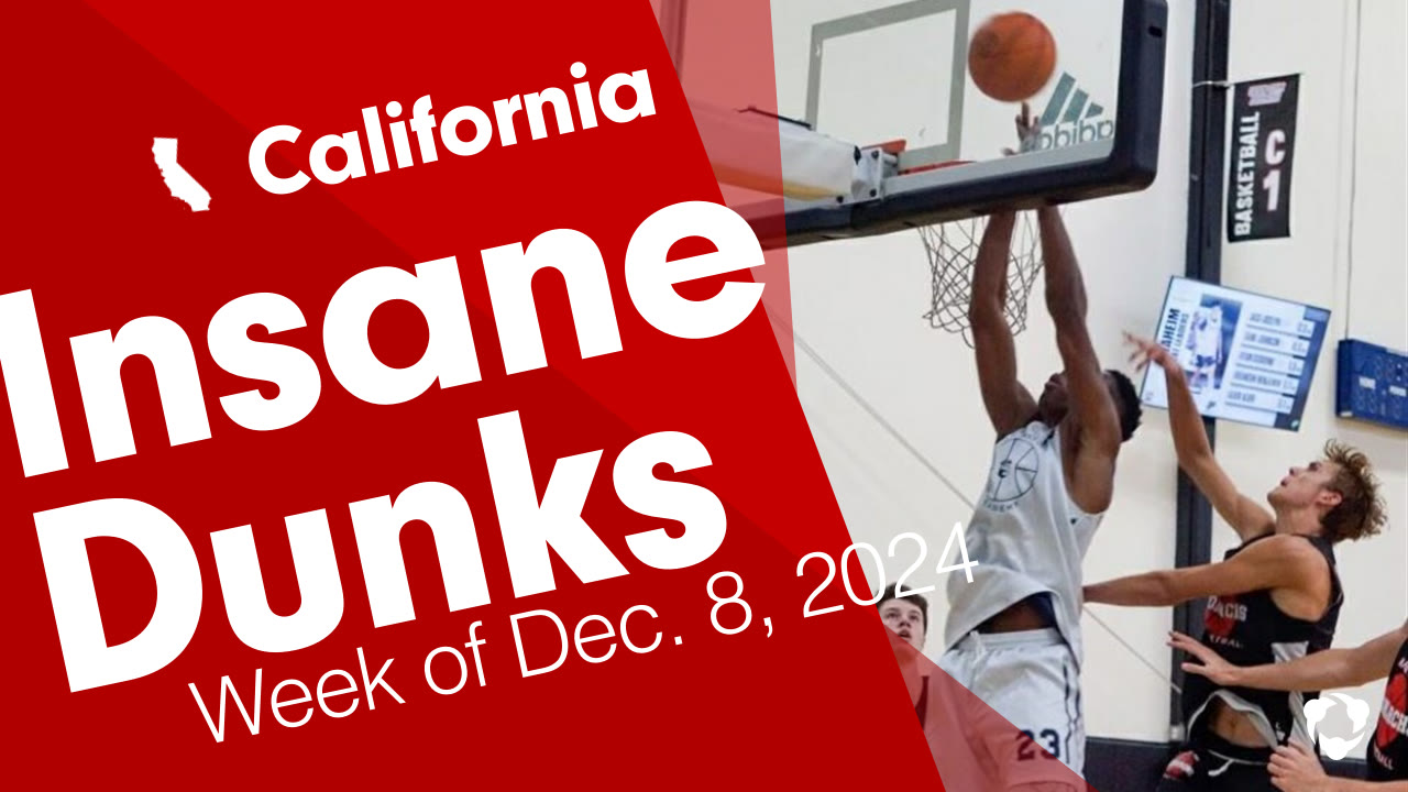 California: Insane Dunks from Week of Dec. 8, 2024 - California ...