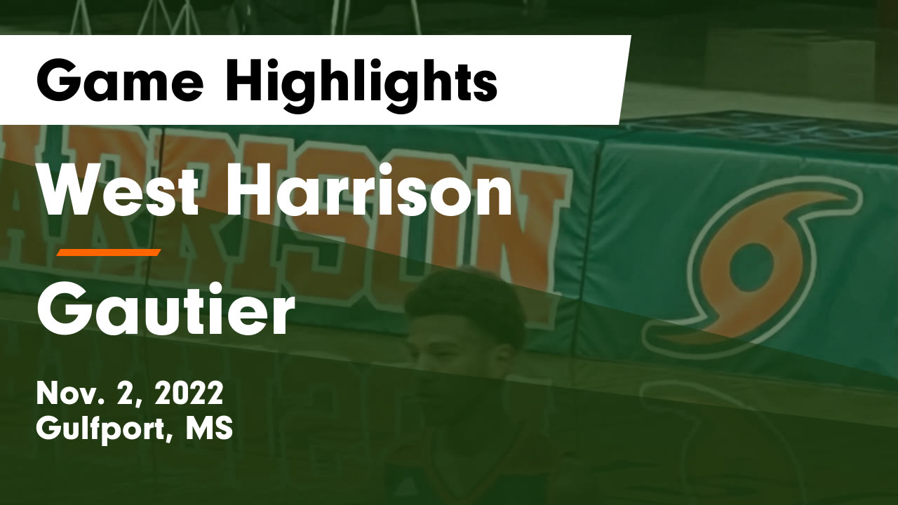 West Harrison vs Gautier Game Highlights - Nov. 2, 2022 - West Harrison ...