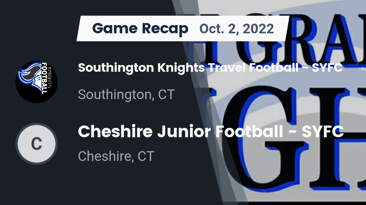 Recap: Southington Knights Travel Football - SYFC vs. Cheshire Junior ...