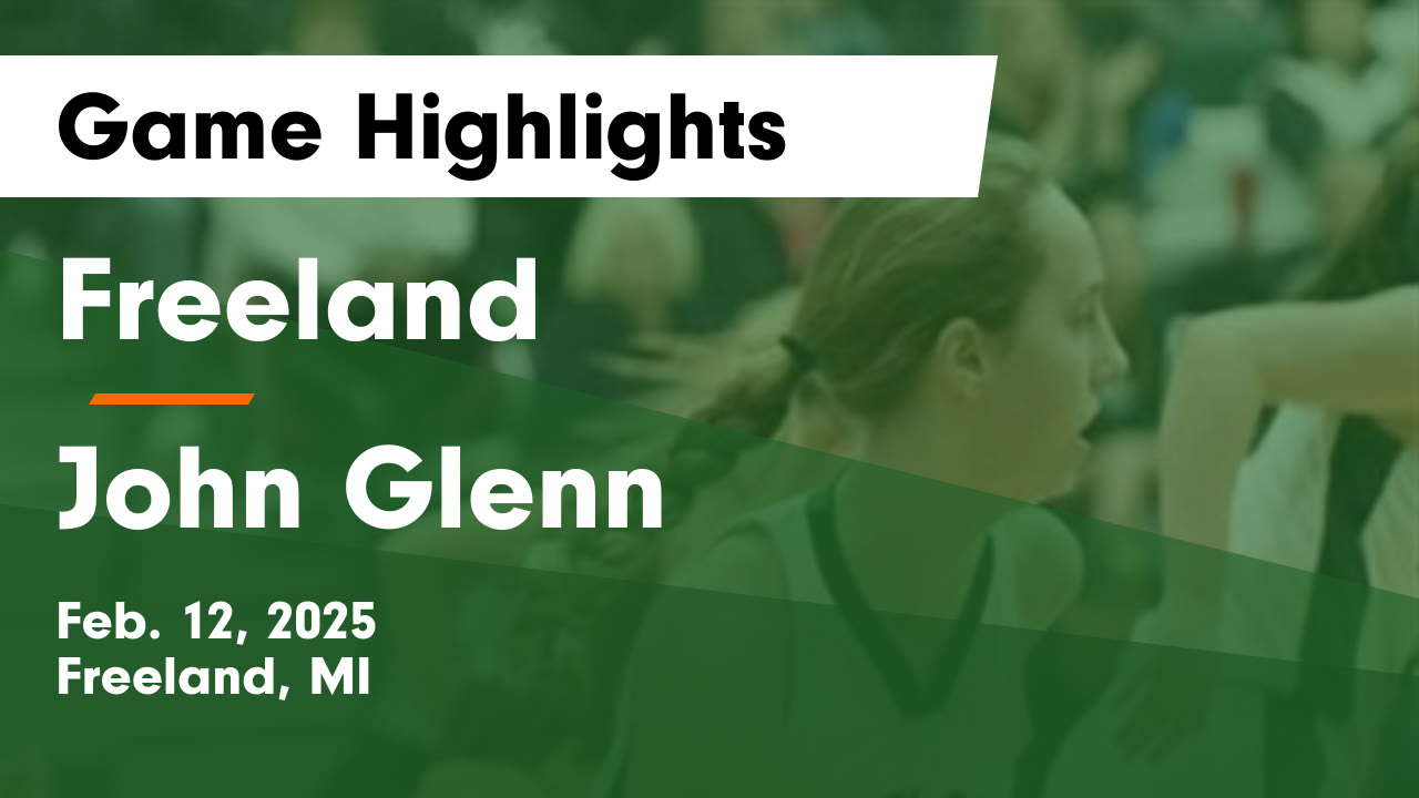 Freeland vs John Glenn Game Highlights - Feb. 12, 2025 - Freeland High School highlights - Hudl