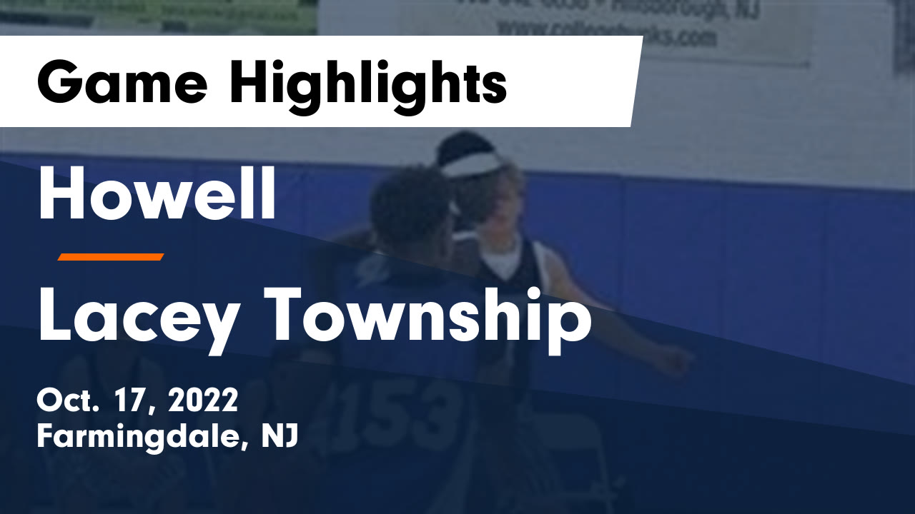 Howell vs Lacey Township Game Highlights - Oct. 17, 2022 - Howell High ...