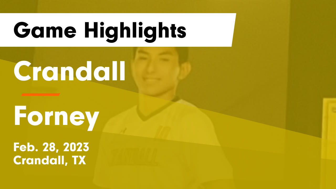 Crandall vs Forney Game Highlights - Feb. 28, 2023 - Crandall High ...