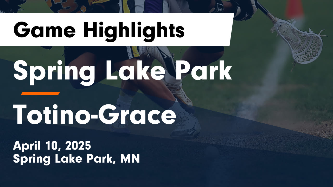 Spring Lake Park vs Totino-Grace Game Highlights - April 10, 2025 ...