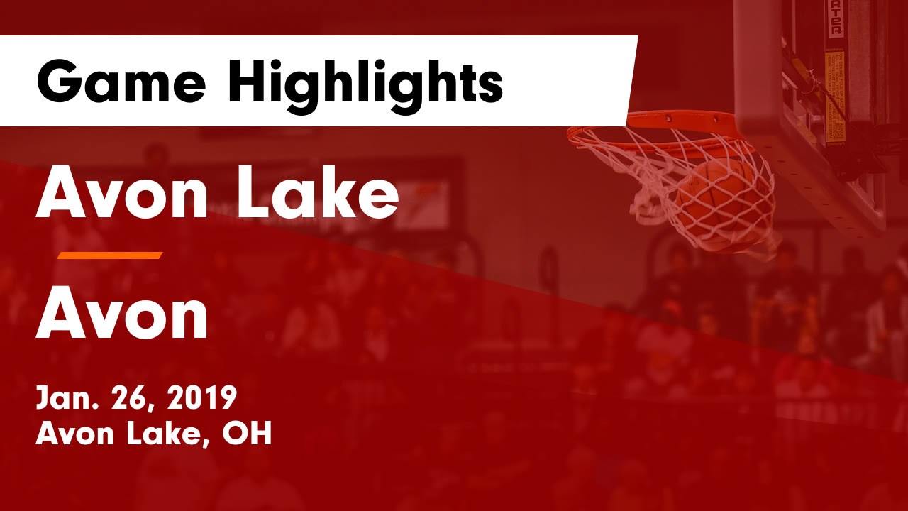 Avon Lake vs Avon Game Highlights - Jan. 26, 2019 - Avon Lake High ...