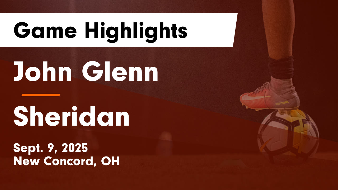 John Glenn vs Sheridan Game Highlights - Sept. 9, 2025 - John Glenn ...