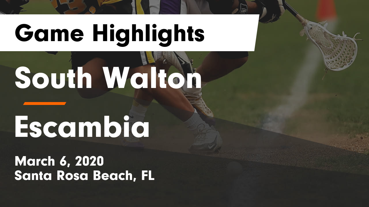 South Walton vs Escambia Game Highlights - March 6, 2020 - South Walton ...