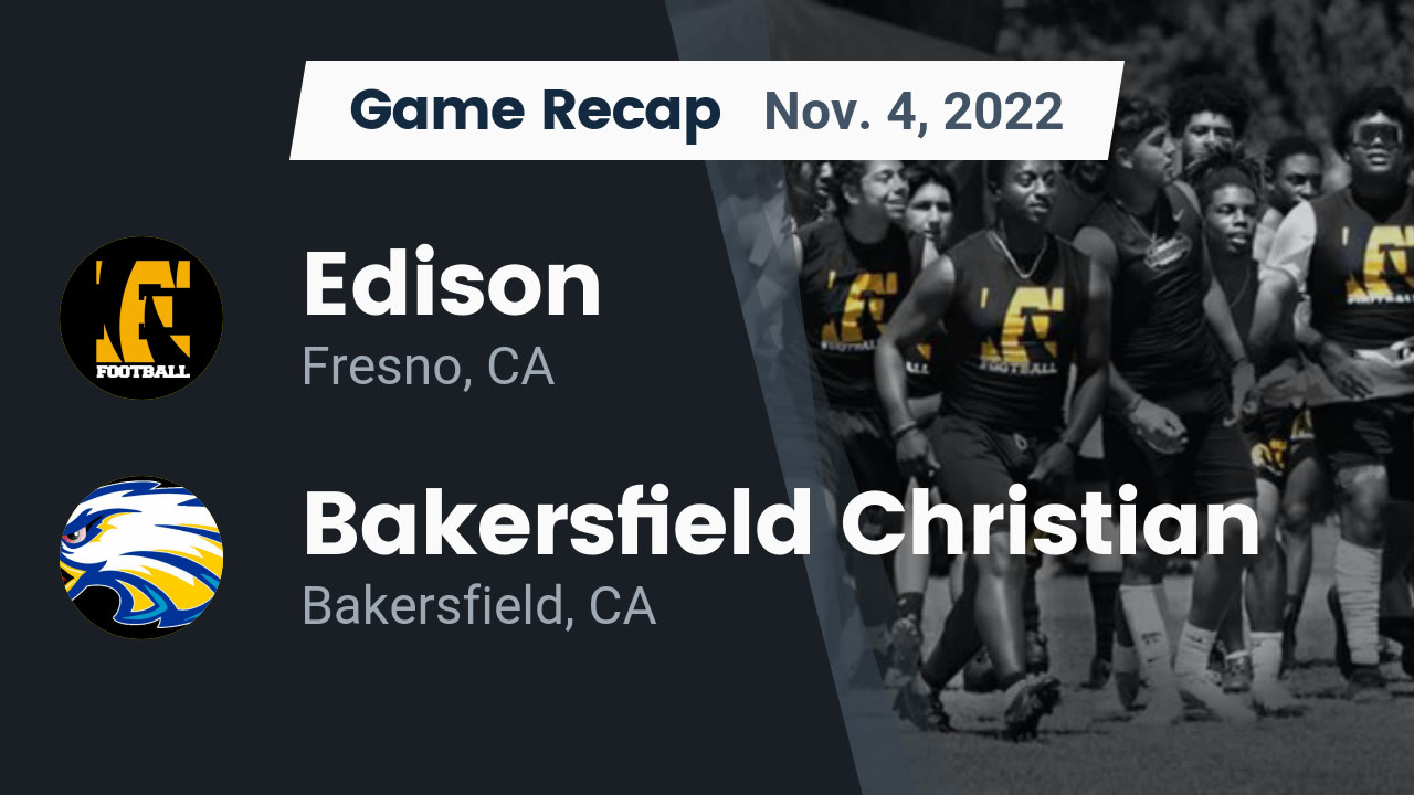 Recap: Edison vs. Bakersfield Christian 2022 - Edison highlights - Hudl