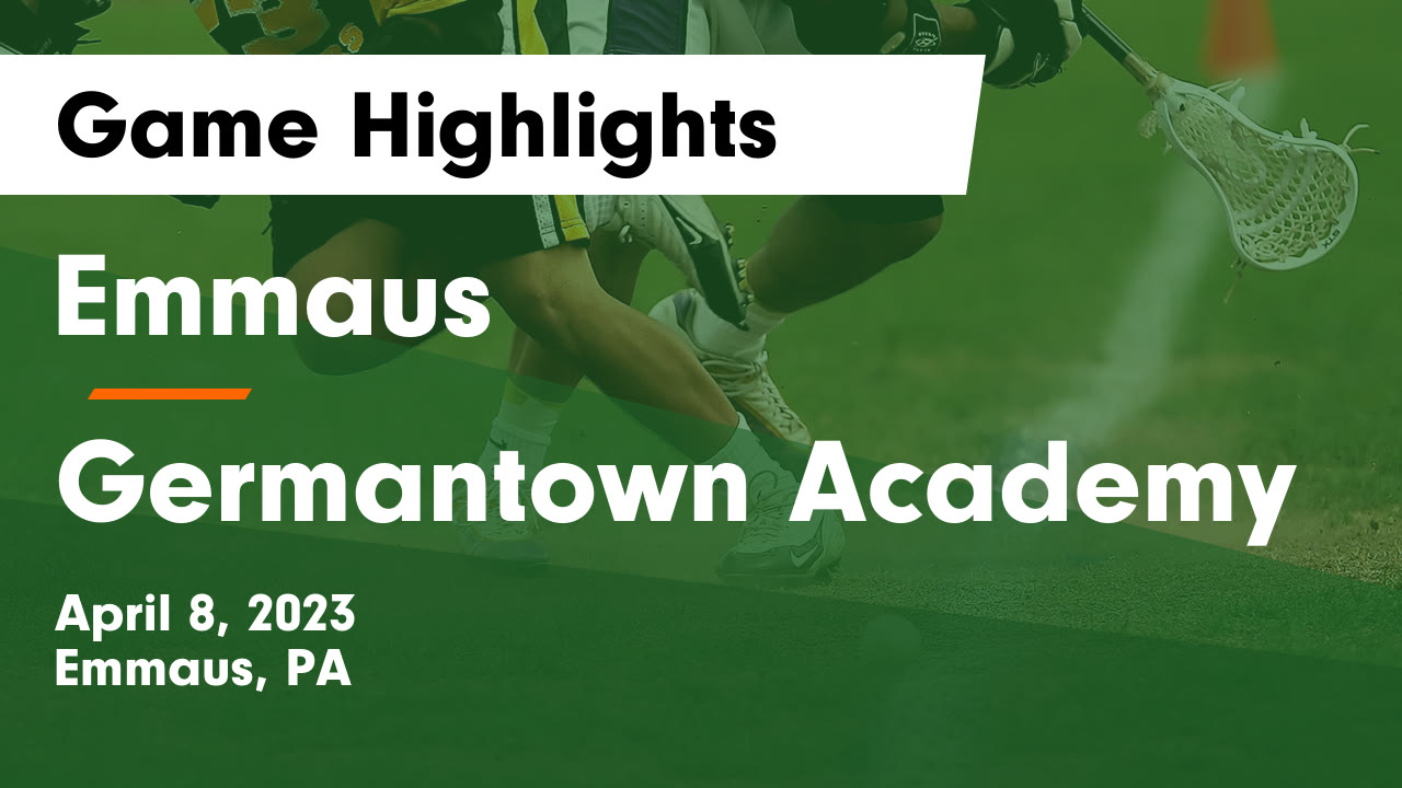 Emmaus vs Germantown Academy Game Highlights - April 8, 2023 - Emmaus ...