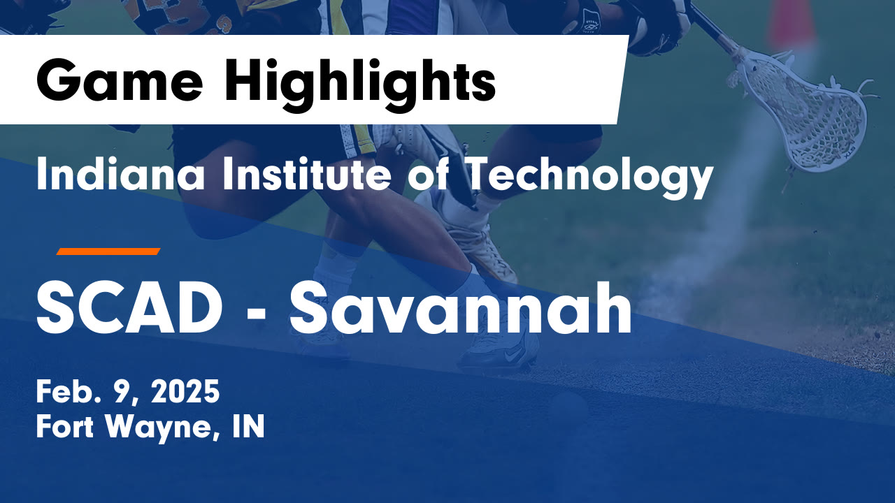 Indiana Institute of Technology vs SCAD - Savannah Game Highlights ...