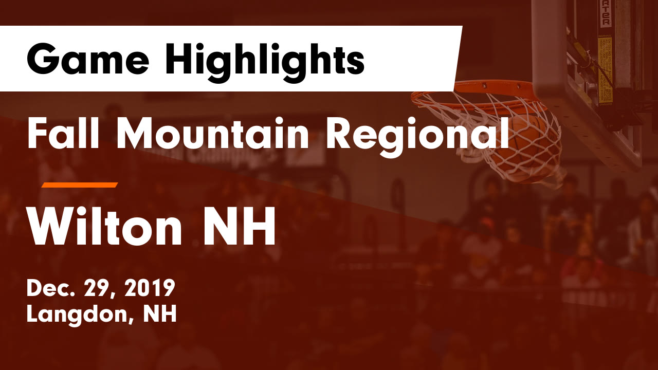 Fall Mountain Regional vs Wilton NH Game Highlights - Dec. 29, 2019 ...