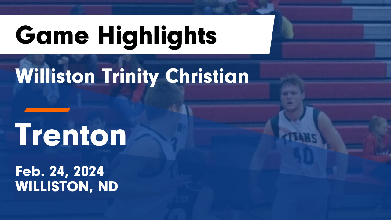 Williston Trinity Christian vs Trenton Game Highlights - Feb. 24, 2024 - Williston Trinity Ch ...