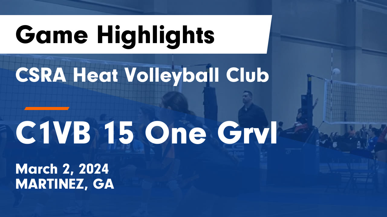 CSRA Heat Volleyball Club vs C1VB 15 One Grvl Game Highlights - March 2 ...