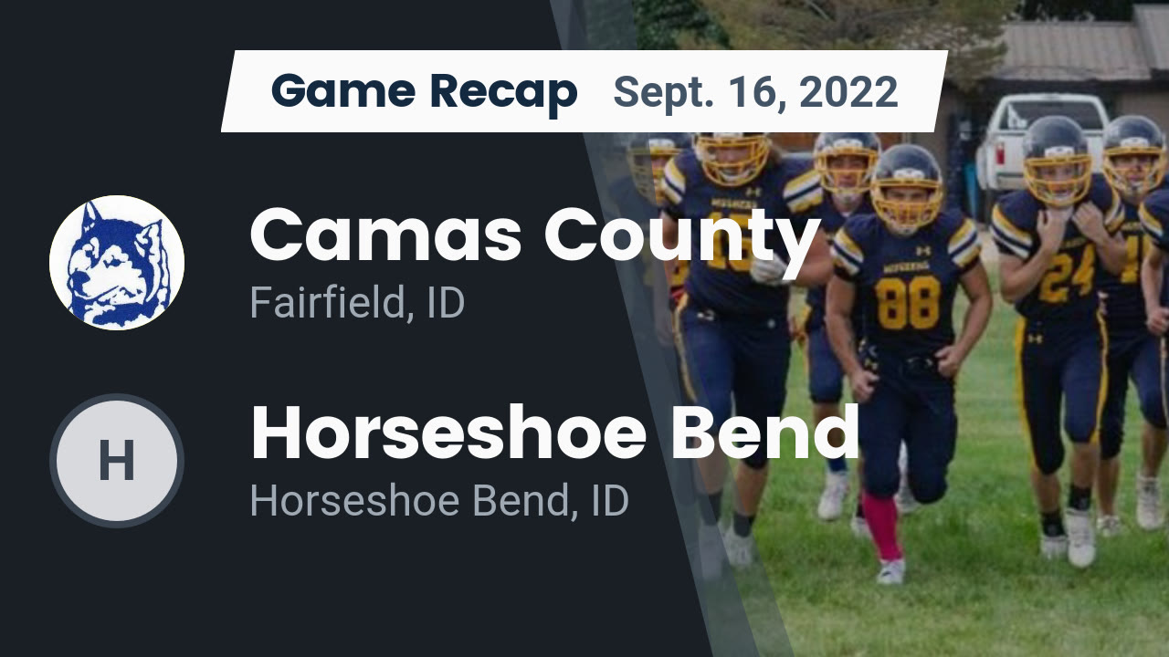 Recap: Camas County vs. Horseshoe Bend 2022 - Camas County highlights ...