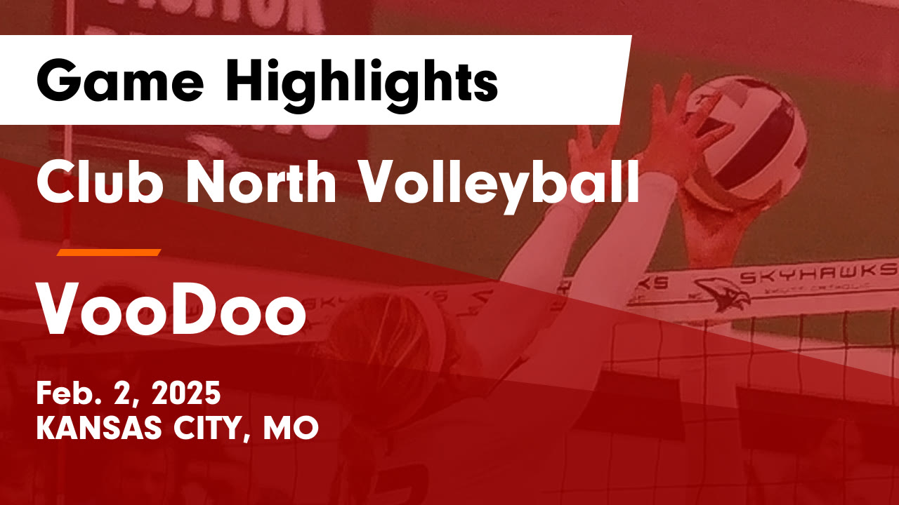 Club North Volleyball vs VooDoo Game Highlights - Feb. 2, 2025 - Club ...