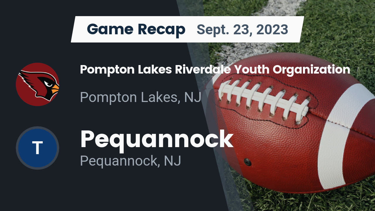 Recap: Pompton Lakes Riverdale Youth Organization vs. Pequannock 2023 - Pompton Lakes Riverd ...