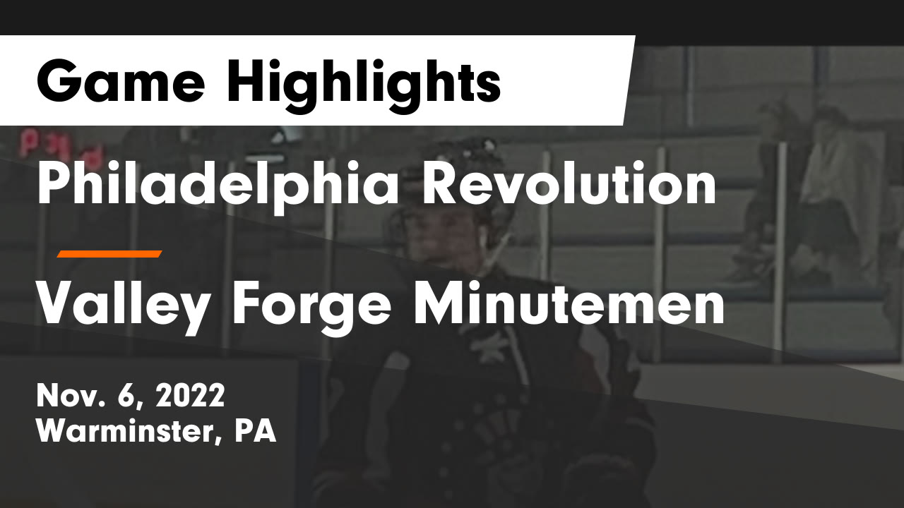 Philadelphia Revolution vs Valley Forge Minutemen Game Highlights - Nov. 6, 2022 - Philadelphia ...