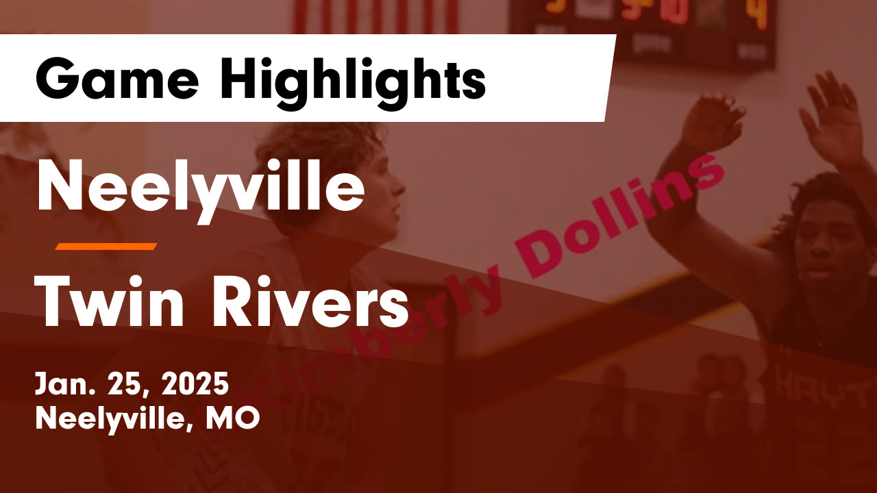 Neelyville vs Twin Rivers Game Highlights - Jan. 25, 2025 - Neelyville ...