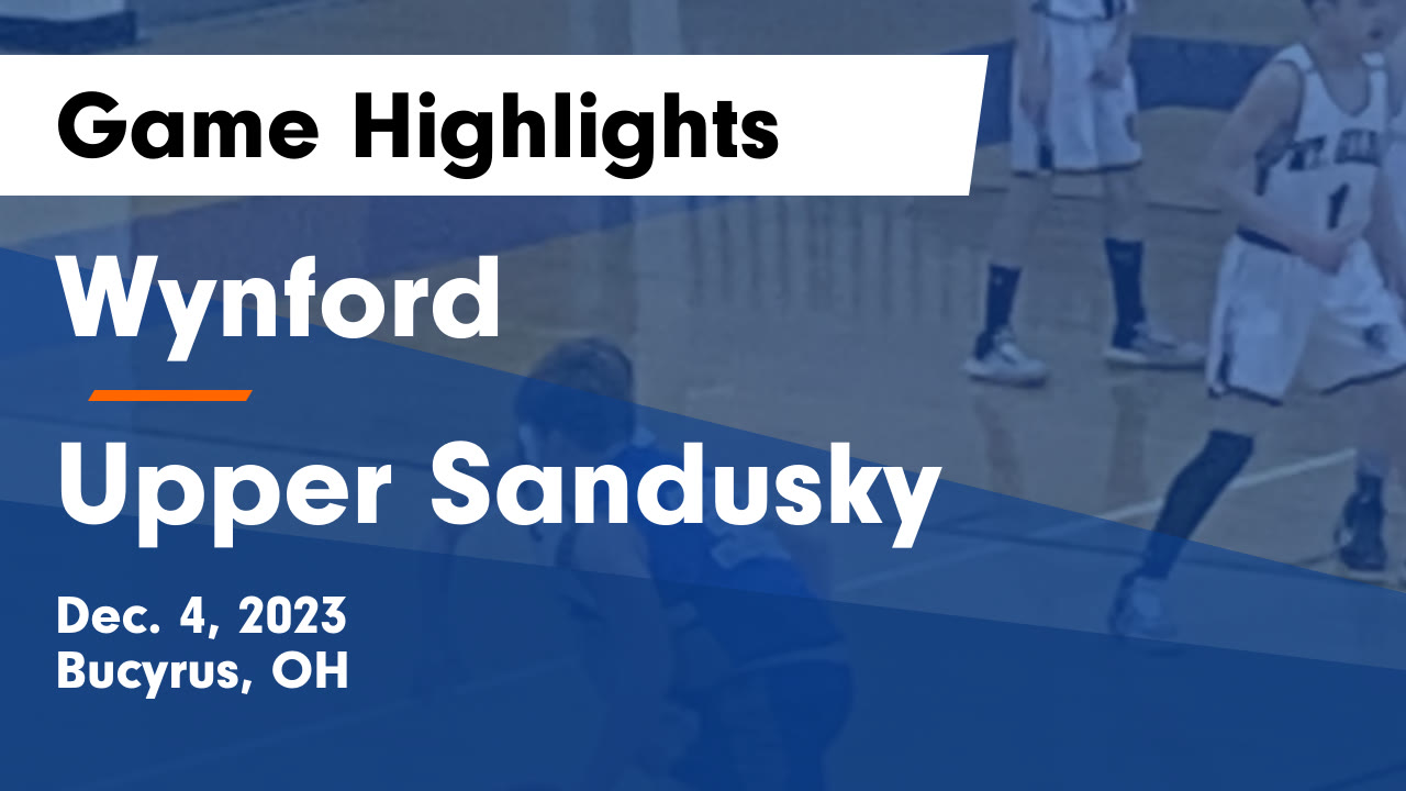 Wynford vs Upper Sandusky Game Highlights - Dec. 4, 2023 - Wynford ...