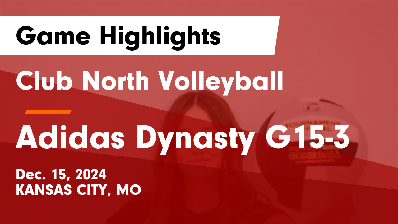 Club North Volleyball vs Adidas Dynasty G15-3 Game Highlights - Dec. 15 ...