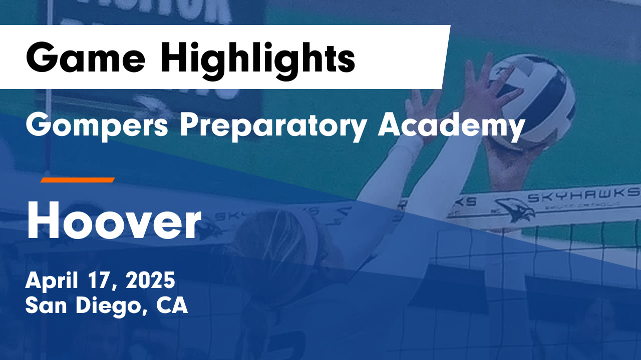 Gompers Preparatory Academy vs Hoover Game Highlights - April 17, 2025 ...