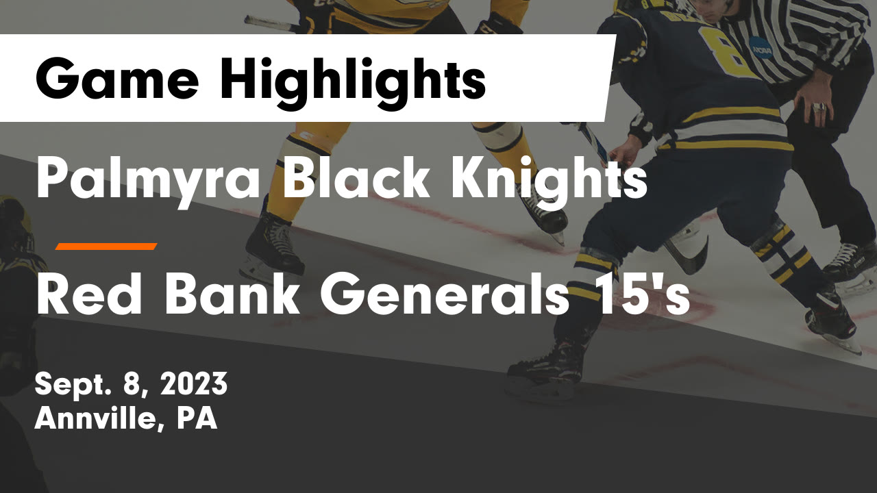 Palmyra Black Knights vs Red Bank Generals 15's Game Highlights - Sept ...