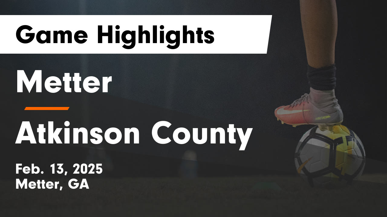 Metter vs Atkinson County Game Highlights - Feb. 13, 2025 - Metter High ...