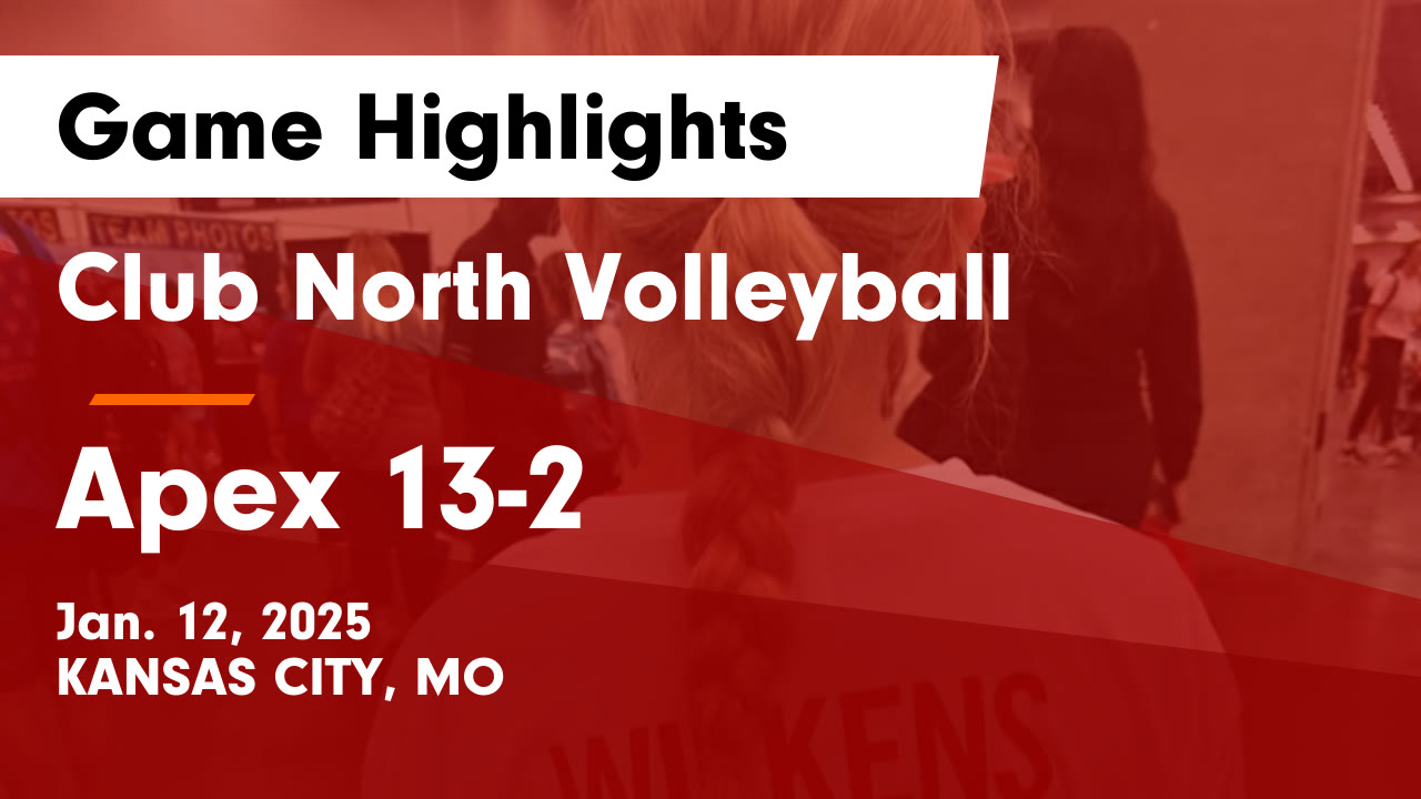 Club North Volleyball vs Apex 13-2 Game Highlights - Jan. 12, 2025 - Club North Volleybal ...
