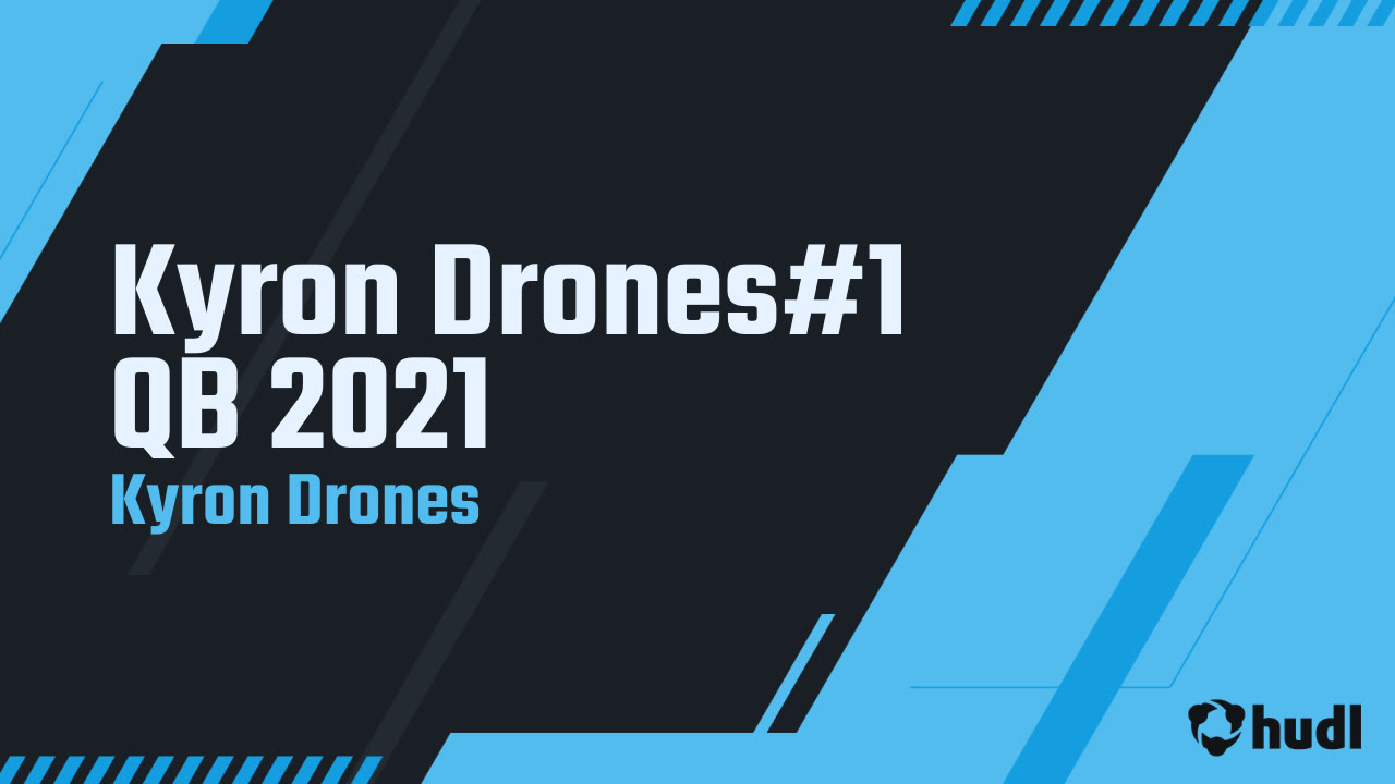 Kyron Drones#1 QB 2021 - Kyron Drones highlights - Hudl