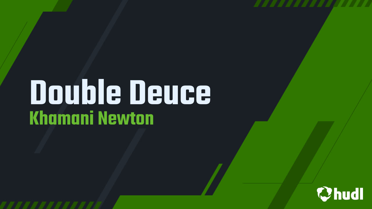 Double Deuce - Khamani Newton highlights - Hudl