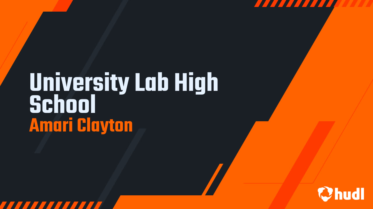 University Lab High School - Amari Clayton highlights - Hudl