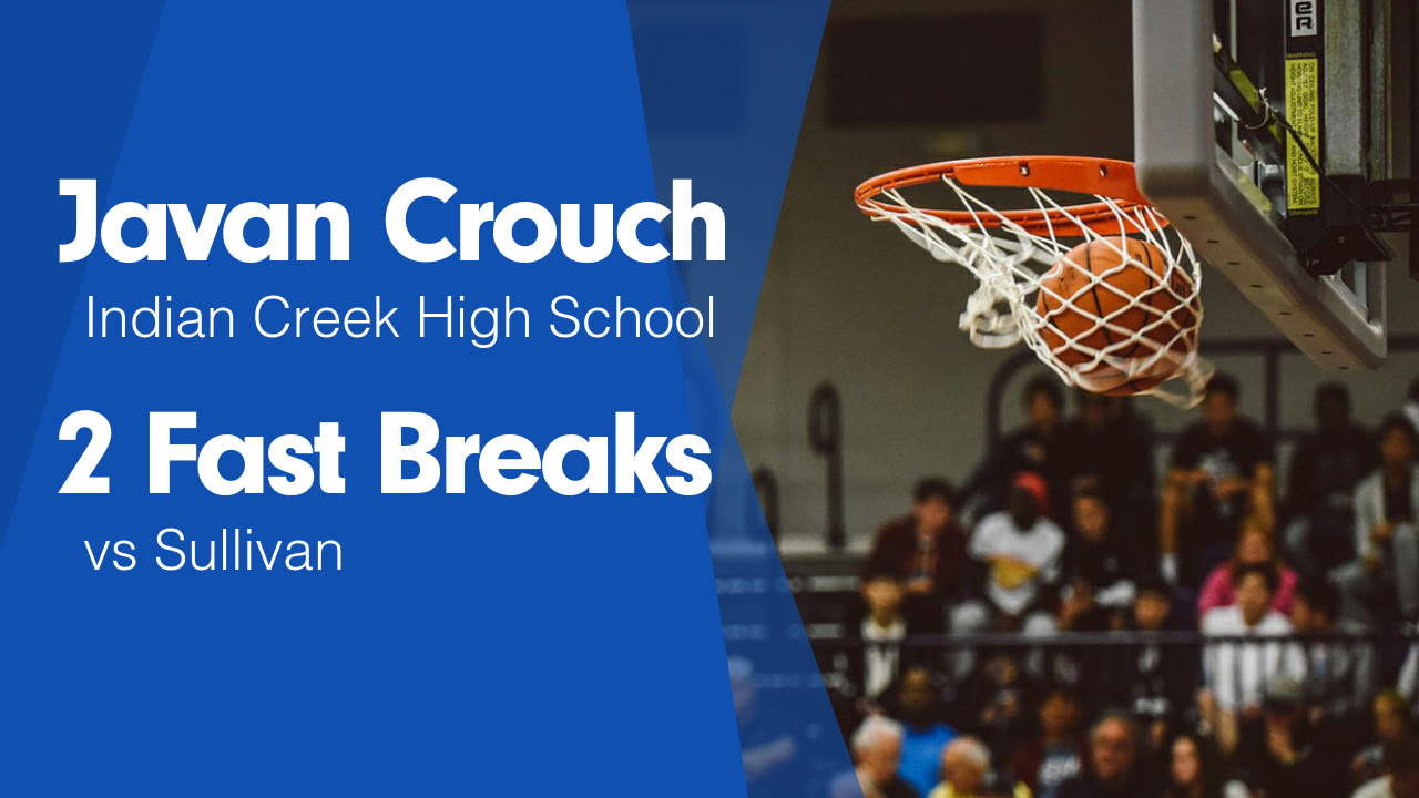 2 Fast Breaks vs Sullivan - Javan Crouch highlights - Hudl