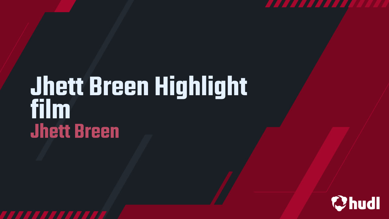 Jhett Breen Highlight film - Jhett Breen highlights - Hudl
