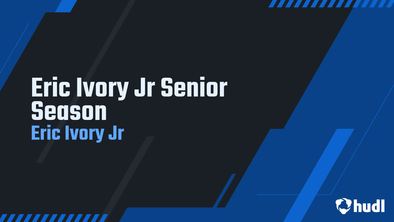 Eric Ivory Jr Senior Season - Eric Ivory Jr highlights - Hudl