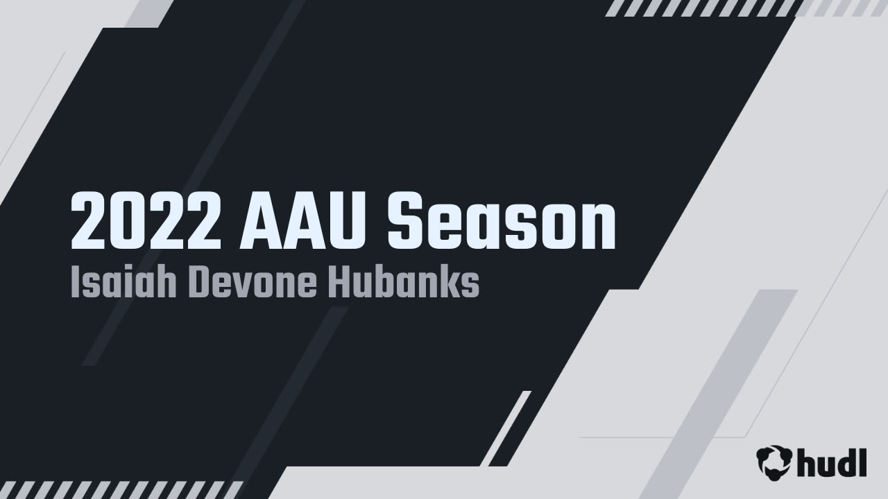 2022 AAU Season - Isaiah Devone Hubanks highlights - Hudl