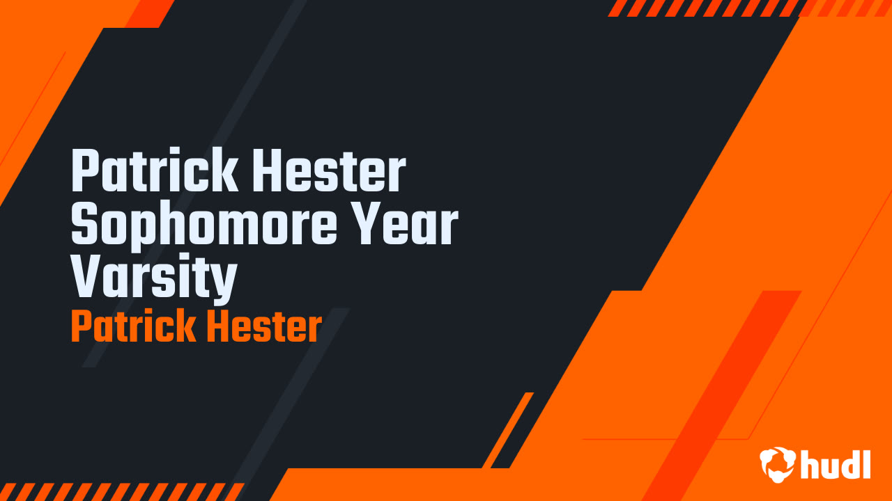 Patrick Hester Sophomore Year Varsity - Patrick Hester highlights - Hudl