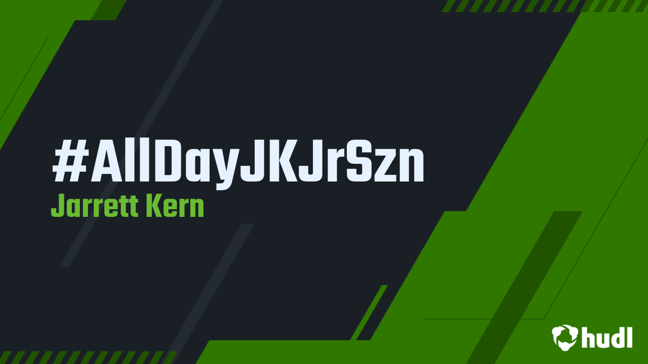 #AllDayJKJrSzn - Jarrett Kern highlights - Hudl