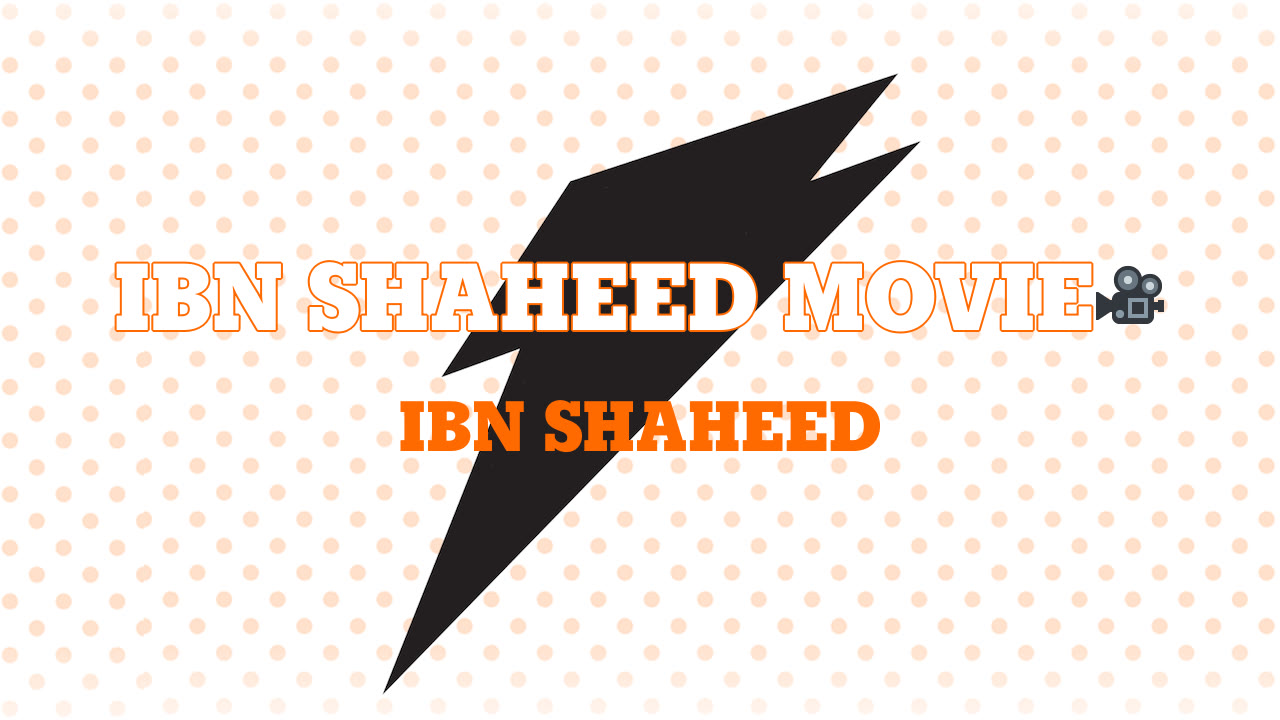 Ibn Shaheed Movie - Ibn Shaheed highlights - Hudl