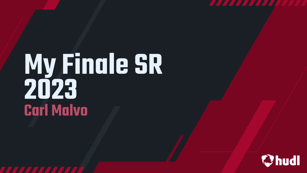 My Finale SR 2023 - Carl Malvo highlights - Hudl