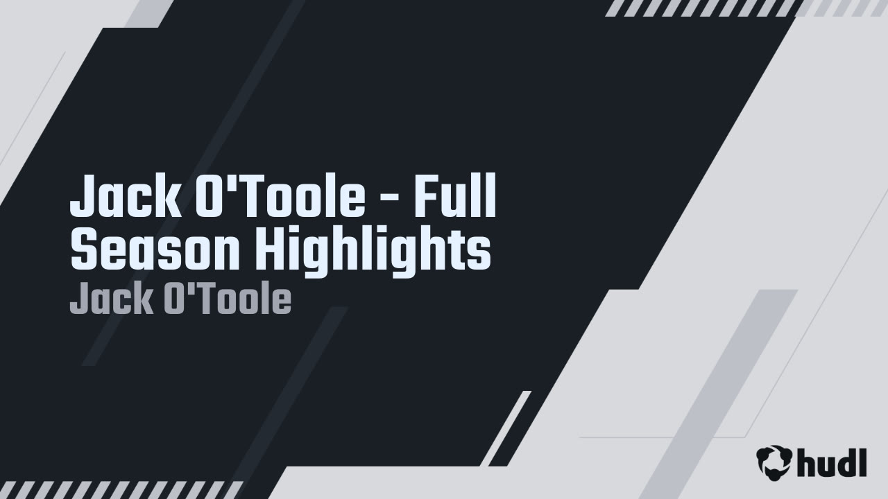 Jack O'Toole - Full Season Highlights - Jack O'Toole highlights - Hudl
