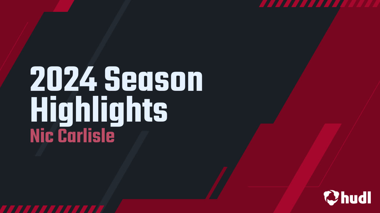 2024 Season Highlights - Nic Carlisle highlights - Hudl