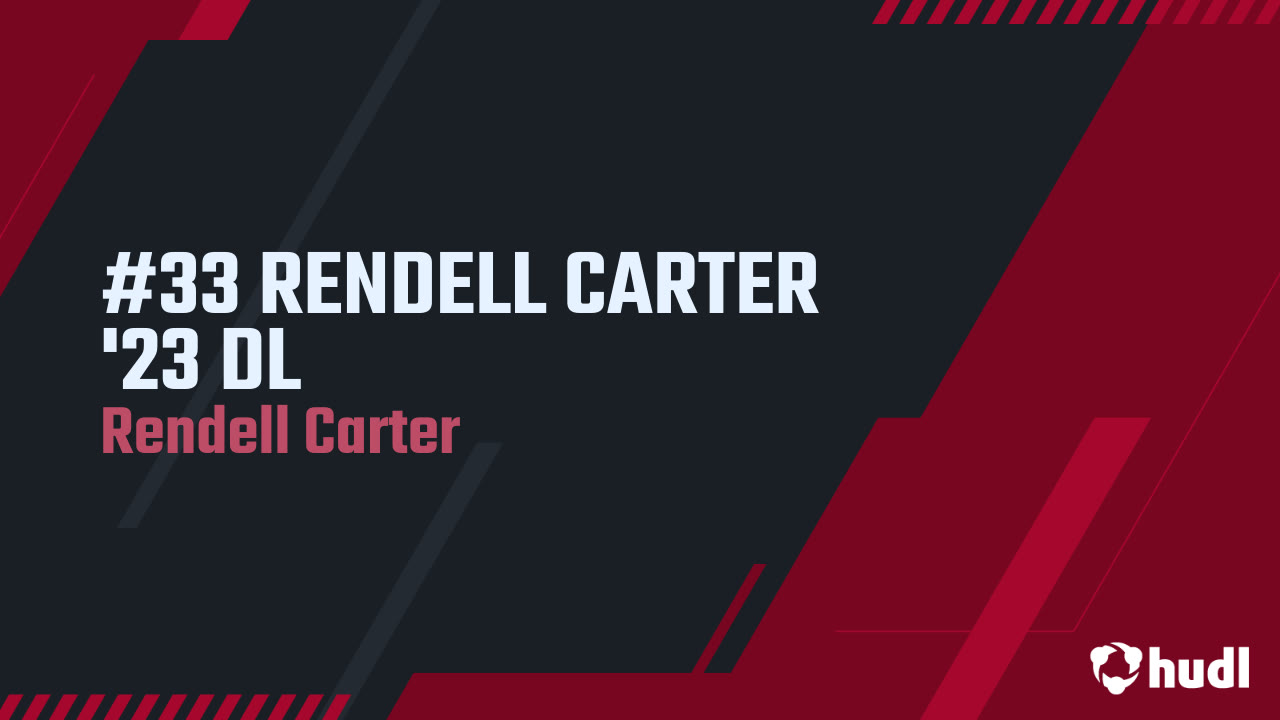 #33 RENDELL CARTER '23 DL - Rendell Carter highlights - Hudl