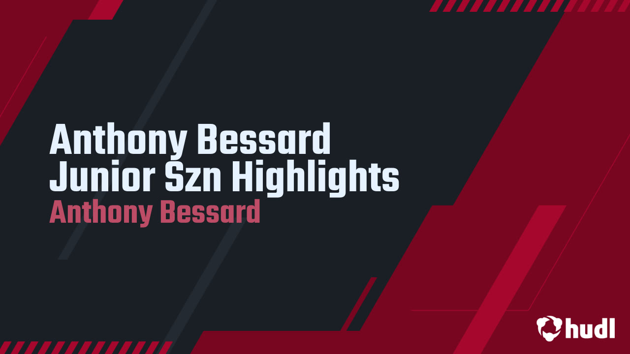 Anthony Bessard Junior Szn Highlights - Anthony Bessard highlights - Hudl