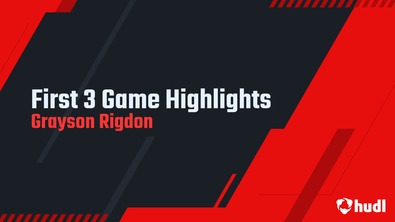 First 3 Game Highlights - Grayson Rigdon highlights - Hudl