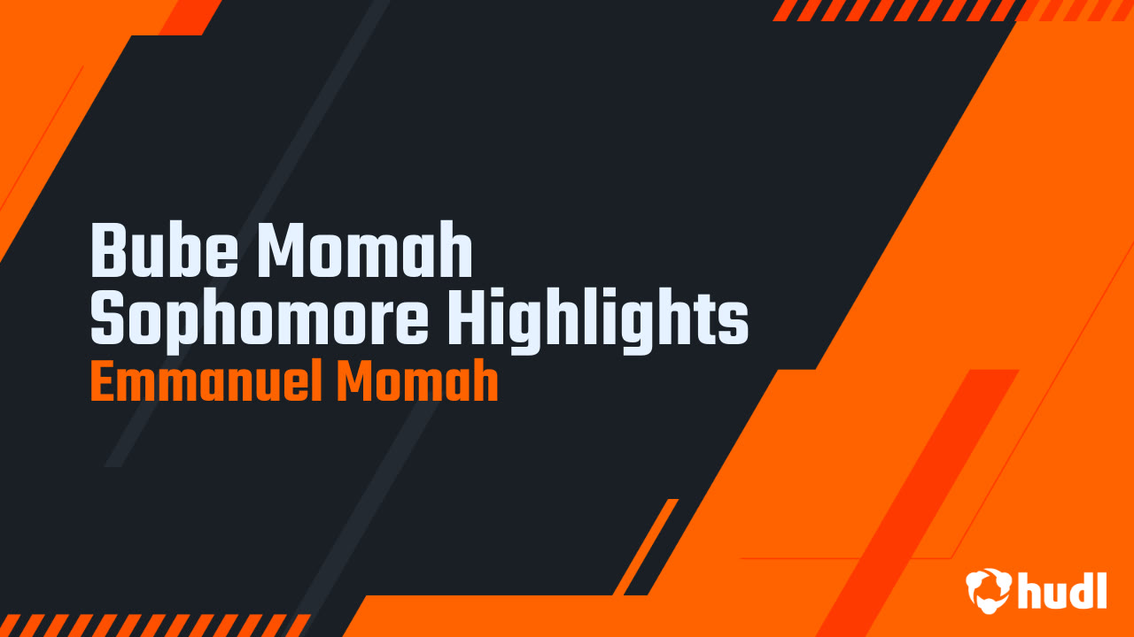 Bube Momah Sophomore Highlights - Emmanuel Momah highlights - Hudl
