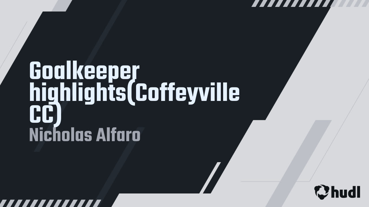 Goalkeeper highlights(Coffeyville CC) - Nicholas Alfaro highlights - Hudl