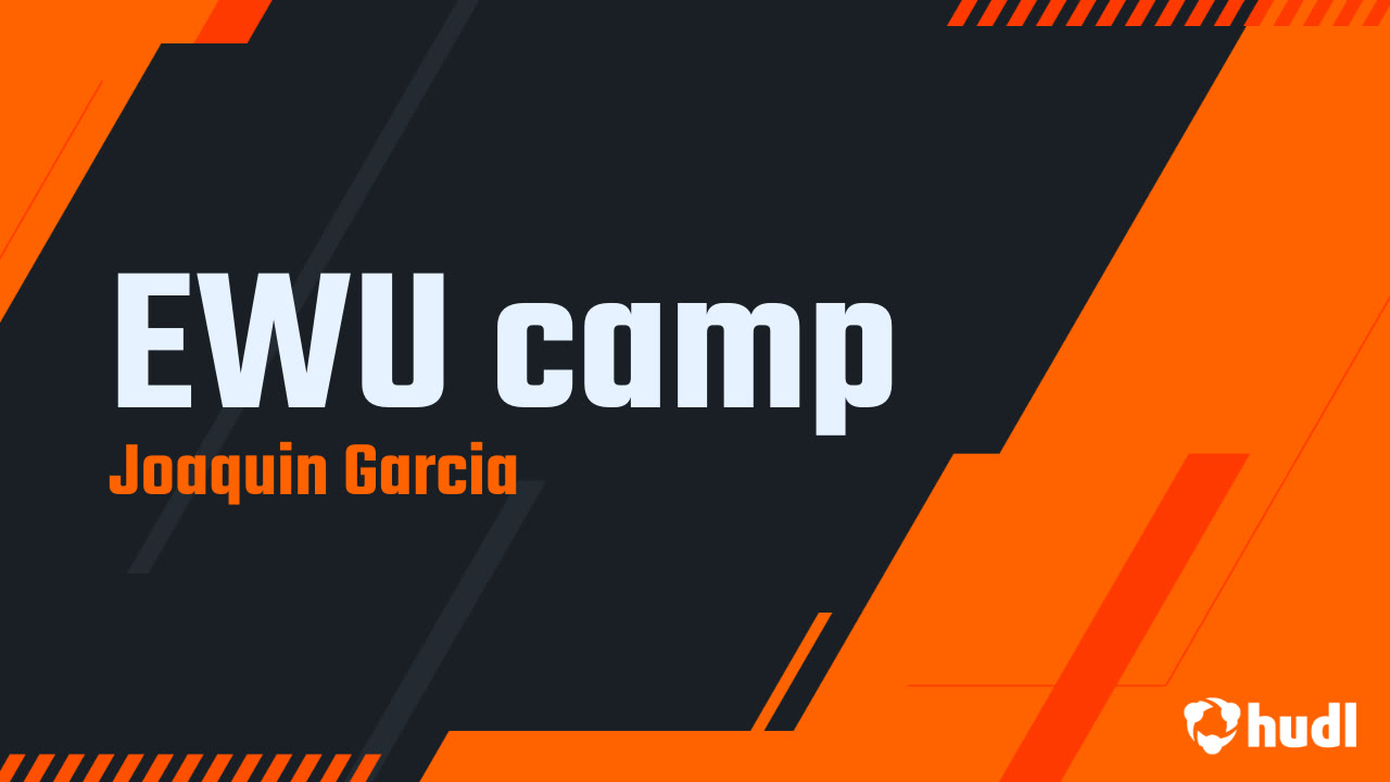 EWU camp - Joaquin Garcia highlights - Hudl