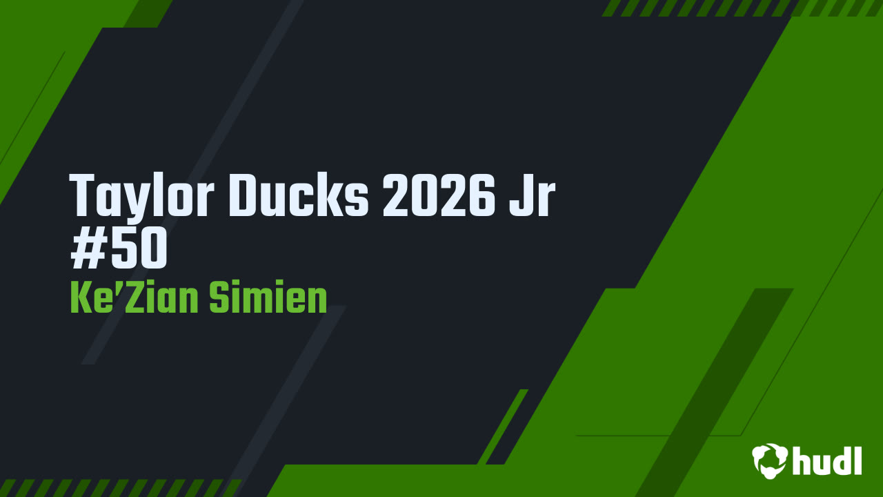 Taylor Ducks 2026 Jr #50 - Ke’Zian Simien highlights - Hudl