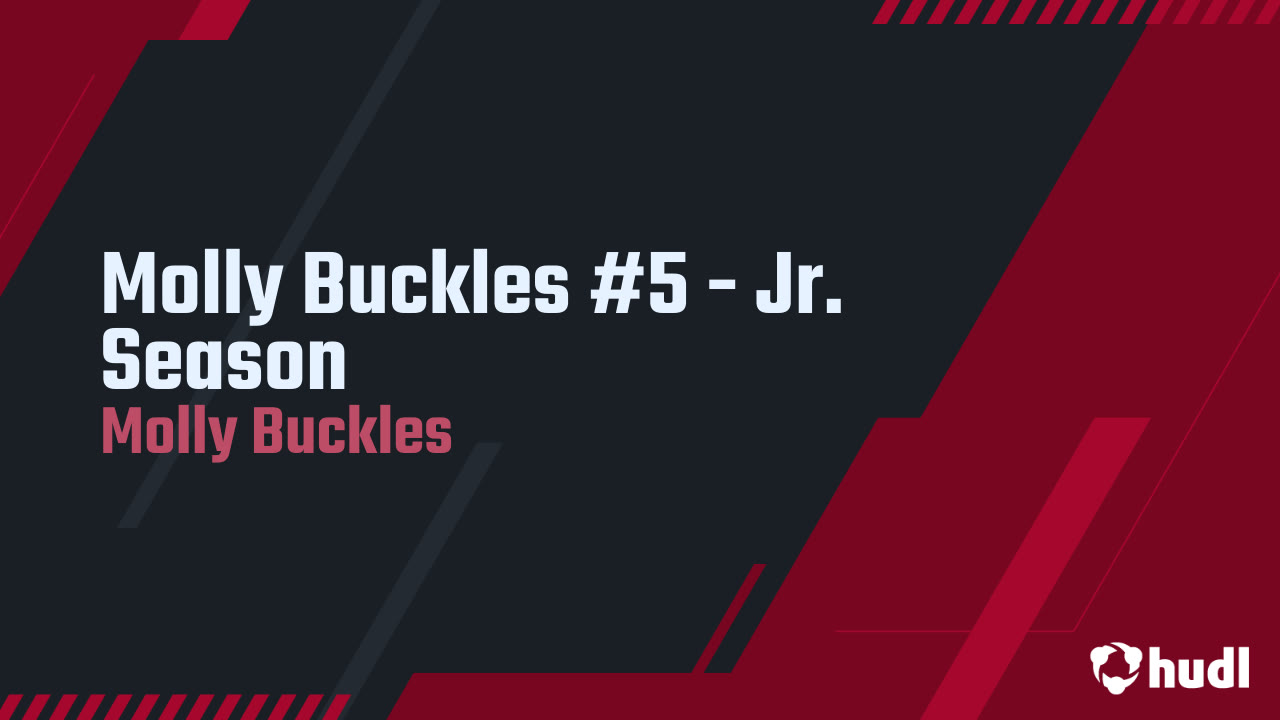 Molly Buckles #5 - Jr. Season - Molly Buckles highlights - Hudl
