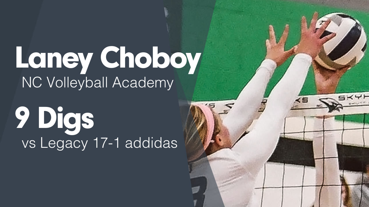 9 Digs vs Legacy 17-1 addidas - Laney Choboy highlights - Hudl