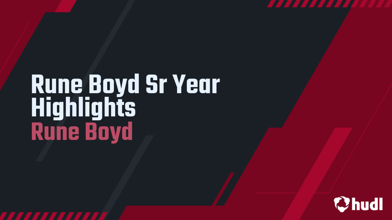 Rune Boyd Sr Year Highlights - Rune Boyd highlights - Hudl